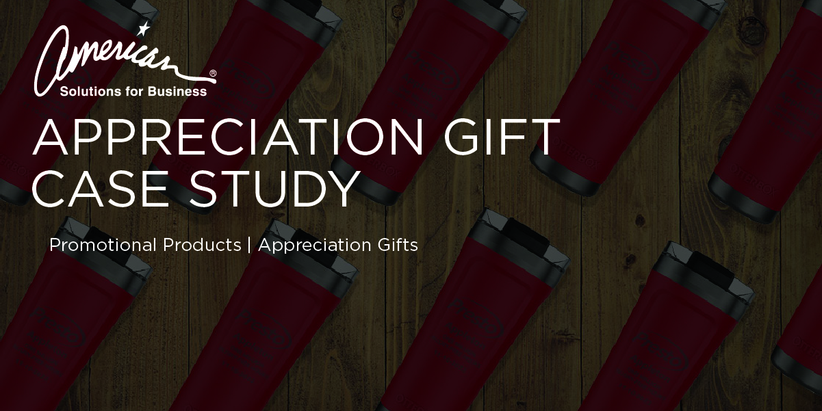 Appreciation Gift | Case Study – American Solutions for Business Blog